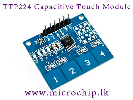 TTP224 4-way Switch / Touch Sensor / Capacitive Touch Sensor Module – Microchip.lk